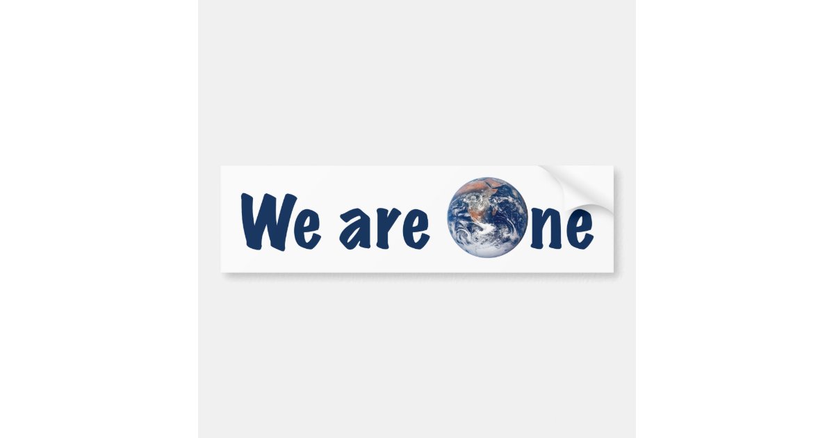 We are One - Bumper Sticker | Zazzle