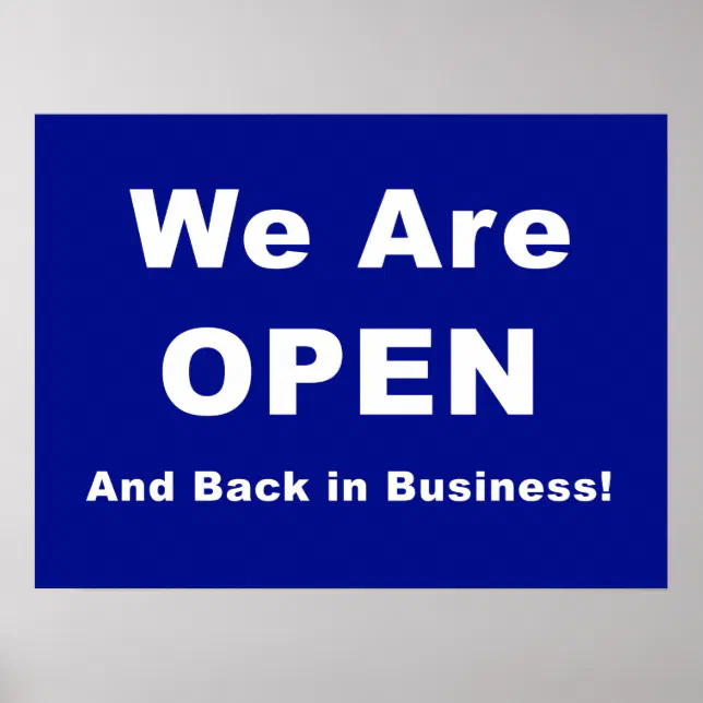 We Are Open and Back In Business Poster | Zazzle