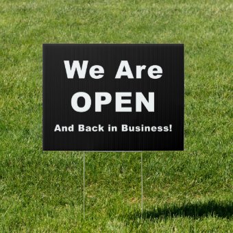 We Are Open and Back In Business Sign | Zazzle