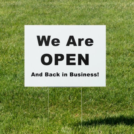 We Are Open and Back In Business Sign | Zazzle