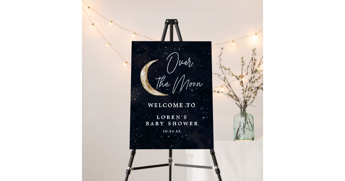 We Are Over The Moon Baby Shower Welcome Sign | Zazzle
