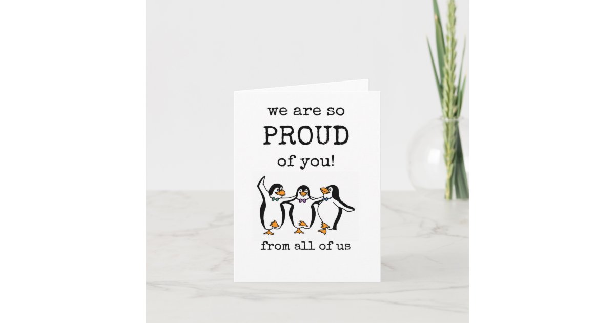 We Are So Proud of You, Cute Card | Zazzle