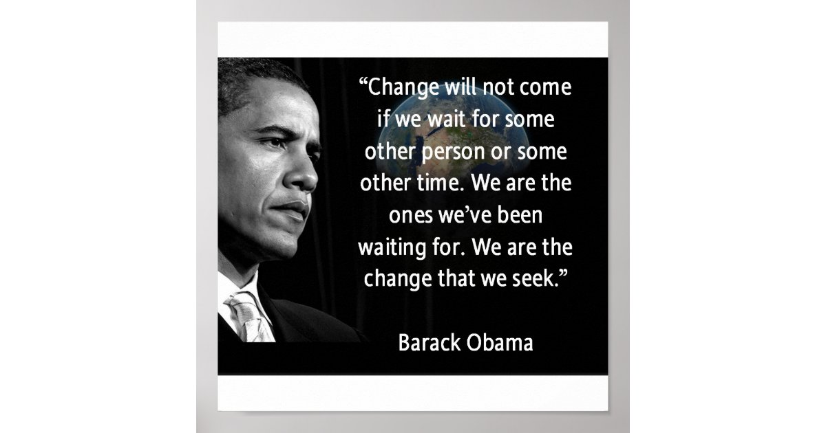 We are the Change that we seek Poster | Zazzle