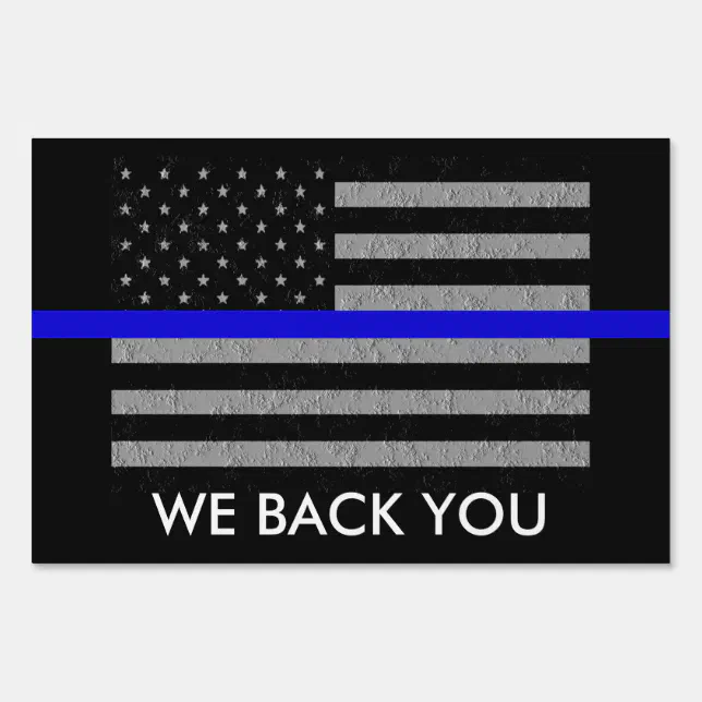 WE BACK YOU SUPPORT POLICE LARGE YARD SIGN | Zazzle