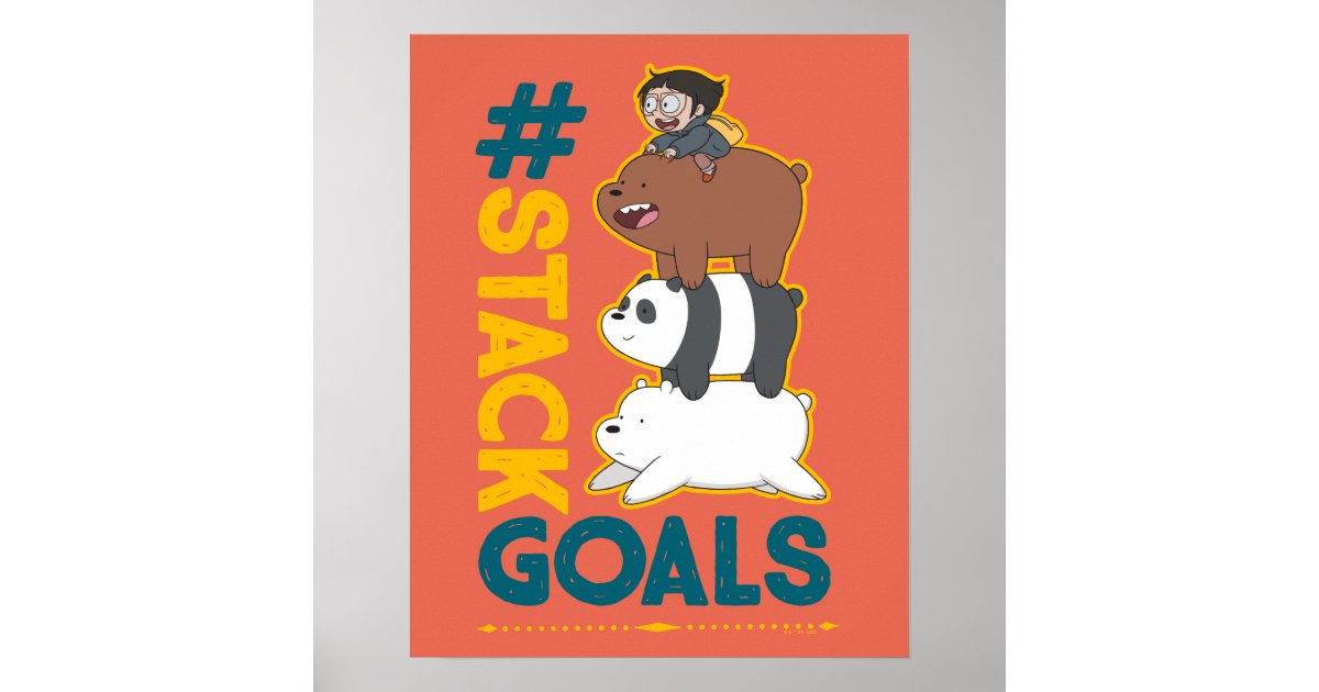 We Bare Bears and Chloe - #StackGoals Poster | Zazzle