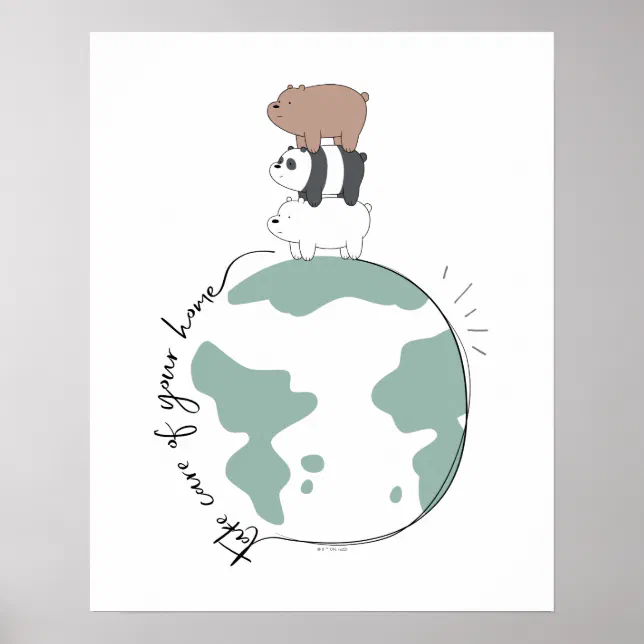 We Bare Bears - Take Care of Your Home Poster | Zazzle