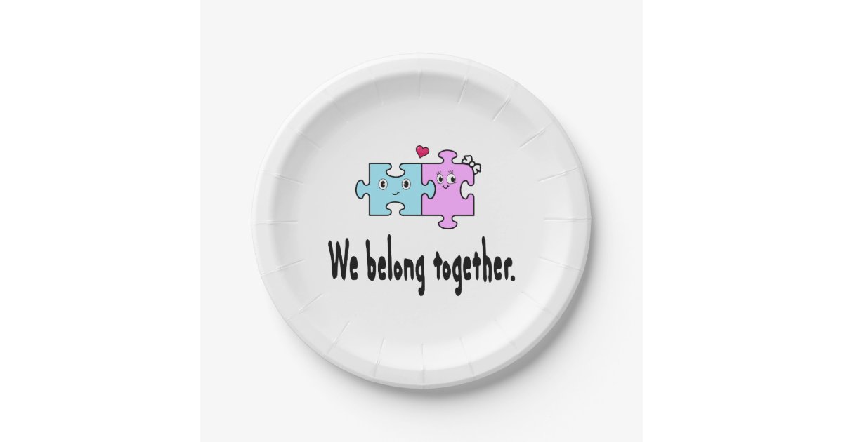 We belong together paper plates | Zazzle