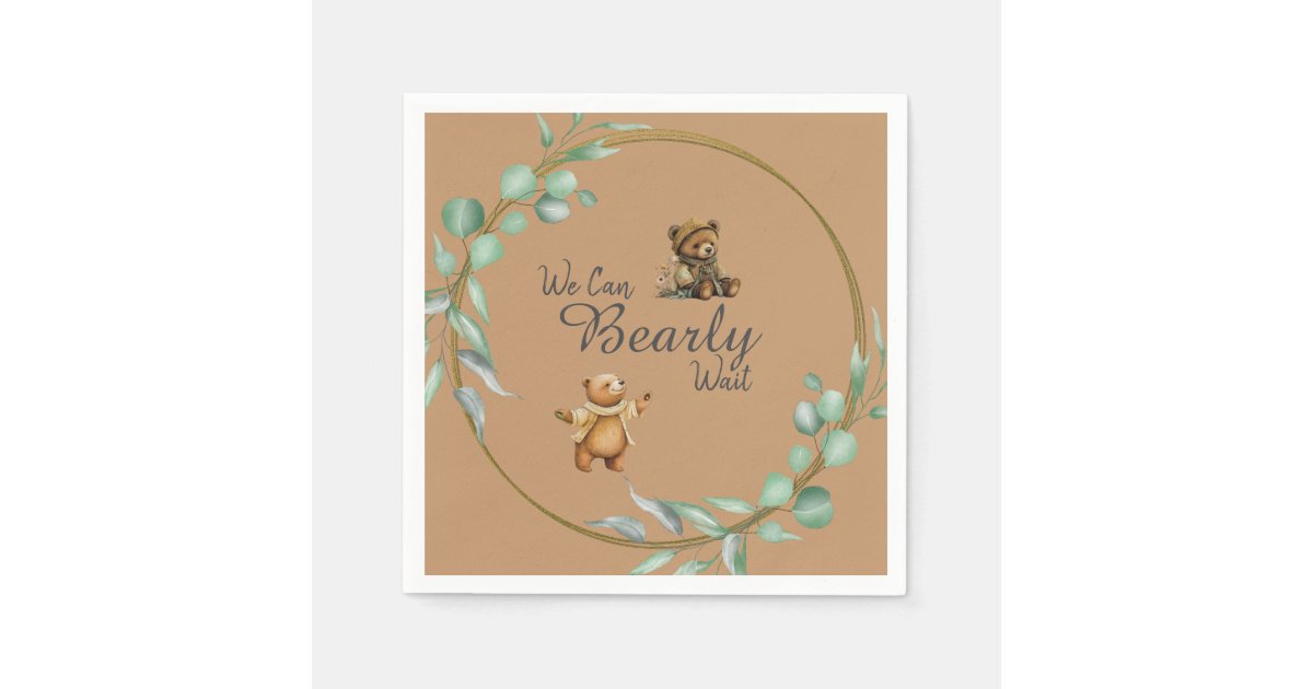 We Can BEARLY Wait! Napkins | Zazzle