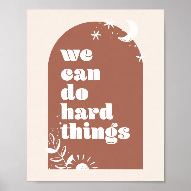 We Can Do Hard Things Boho Arch Poster | Zazzle