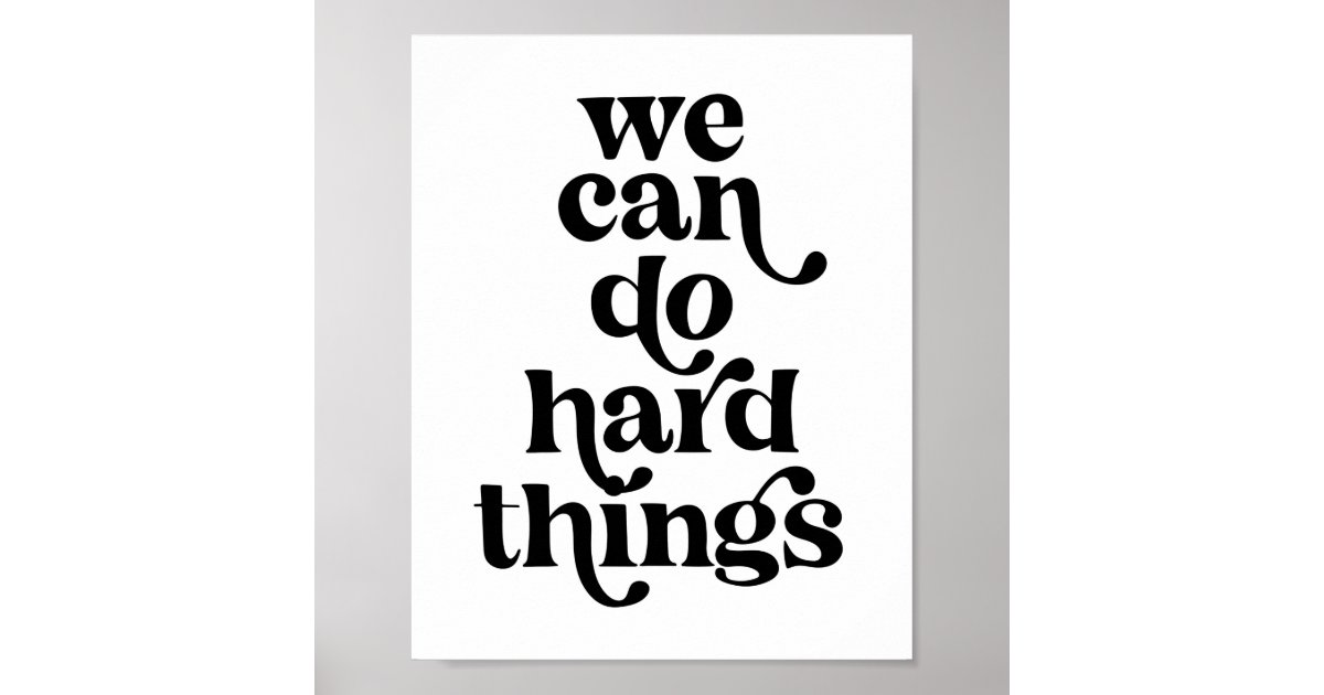 We Can Do Hard Things Retro Vintage Font Poster | Zazzle