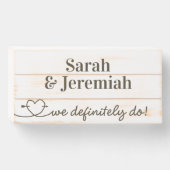 We Definitely Do Heart Personalized Wedding Wooden Box Sign | Zazzle