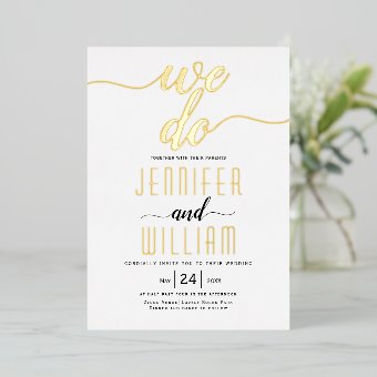 "We do" elegant script calligraphy wedding gold Foil Invitation | Zazzle