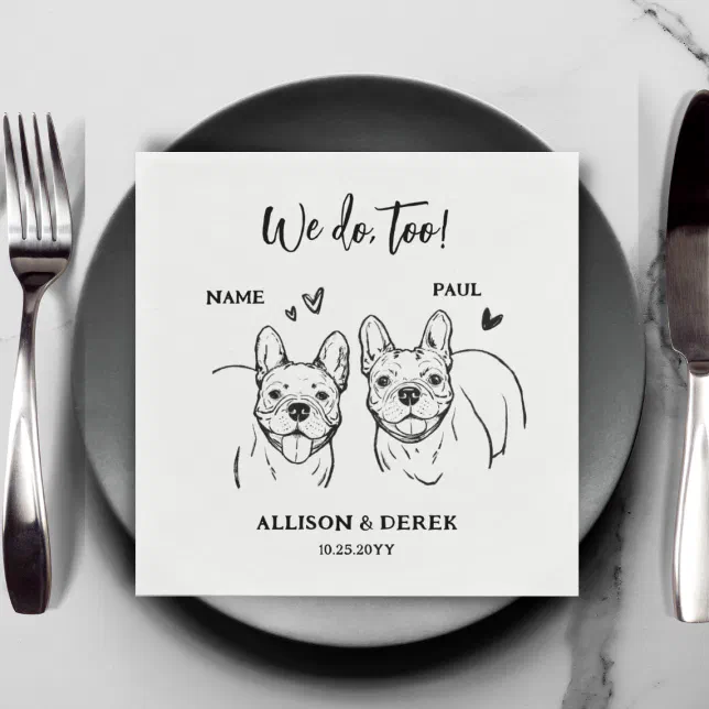 We Do Too Dog French Bulldogs Drawing Wedding Napkins | Zazzle