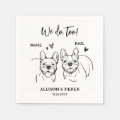 We Do Too Dog French Bulldogs Drawing Wedding Napkins | Zazzle