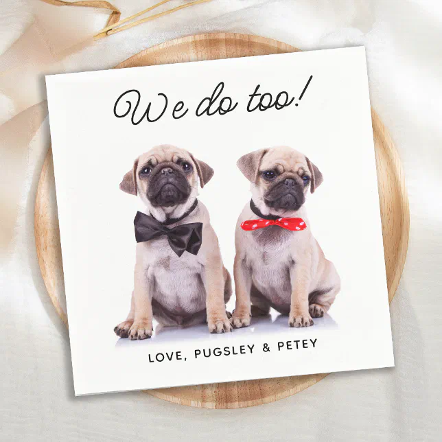 We Do Too Simple Photo Cute Fun Dog Pet Wedding Napkins | Zazzle