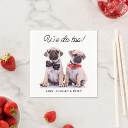 We Do Too Simple Photo Cute Fun Dog Pet Wedding Napkins | Zazzle