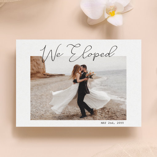 We Eloped Minimal Script Photo Elopement Wedding Announcement | Zazzle