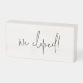We Eloped Wedding Script Minimalist Elopement Wooden Box Sign | Zazzle