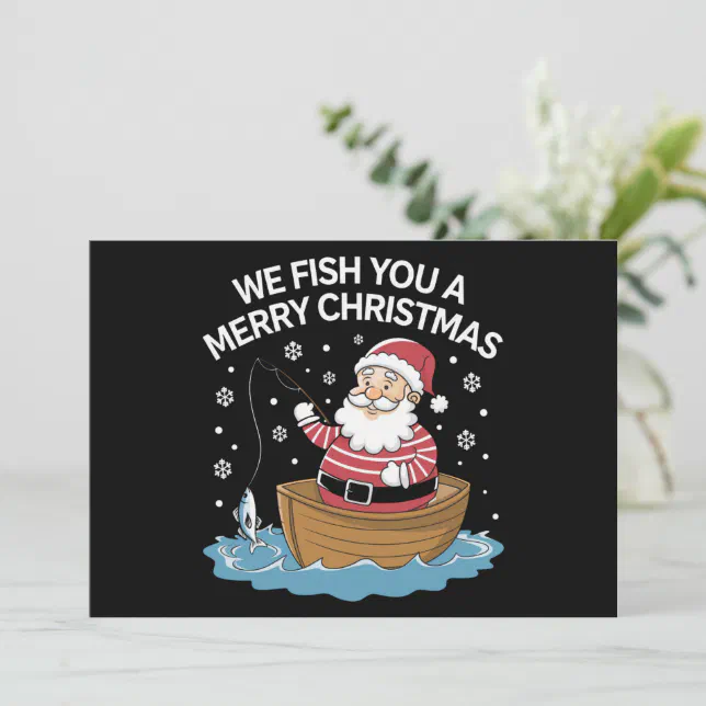 We Fish You A Merry Christmas Fisherman Fishing Holiday Card | Zazzle