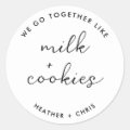 We Go Together Like Milk and cookies Favor Classic Round Sticker | Zazzle