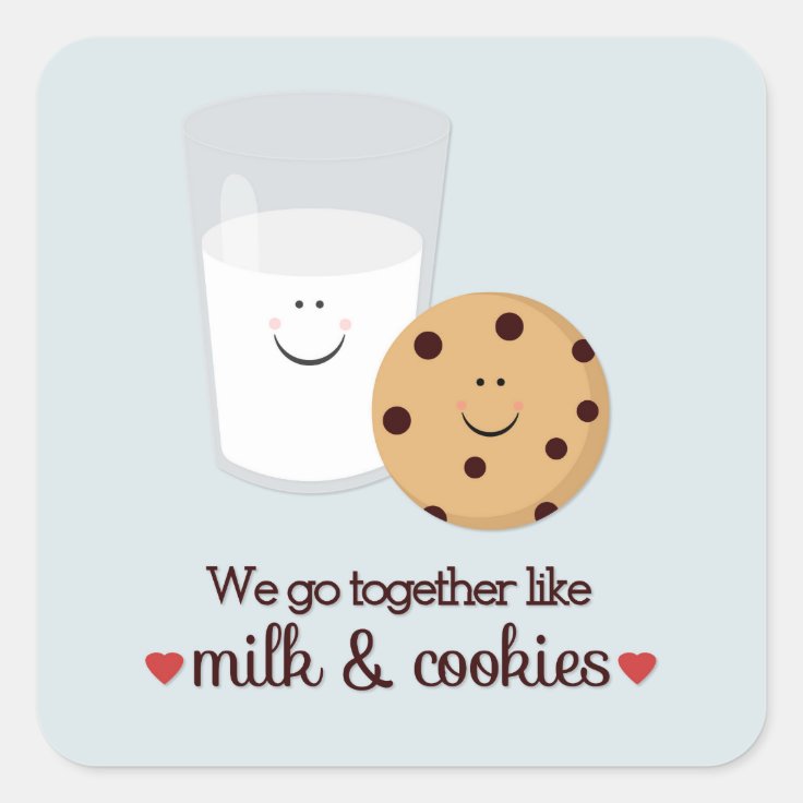 We Go Together Like Milk and Cookies Square Sticker | Zazzle