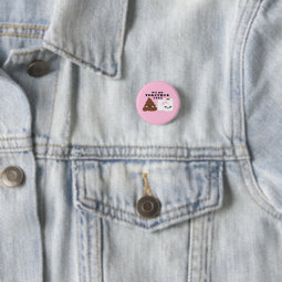 We Go Together Like Poop and Toilet Paper Button | Zazzle