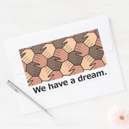 We Have a Dream. Rectangular Sticker | Zazzle