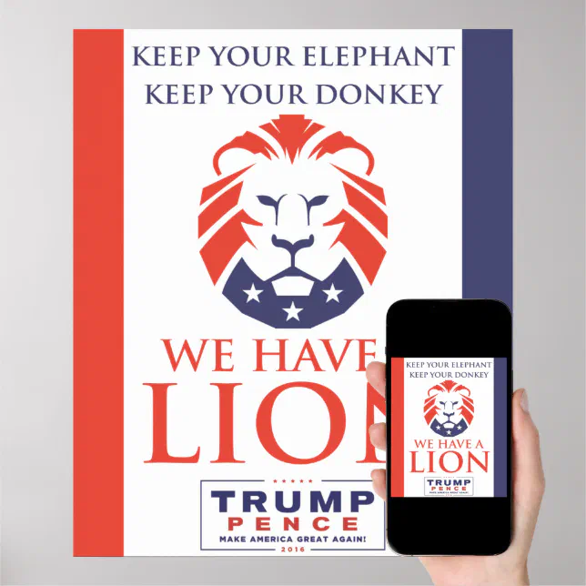WE HAVE A LION - Trump/Pence 2016 Poster | Zazzle