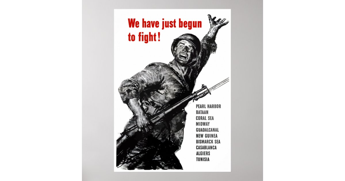 We Have Just Begun To Fight! Poster | Zazzle