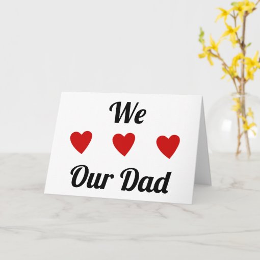 We Heart Love DAD | Love DAD | Happy Father's Day Card | Zazzle