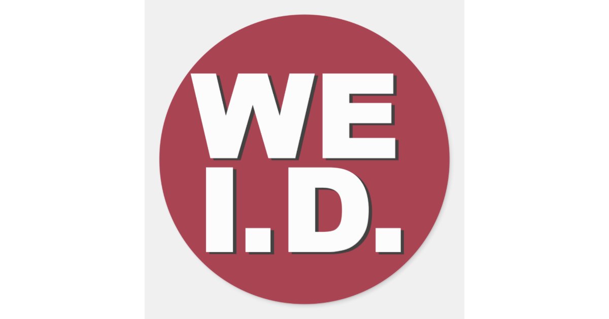 We I.D. identification required sticker | Zazzle
