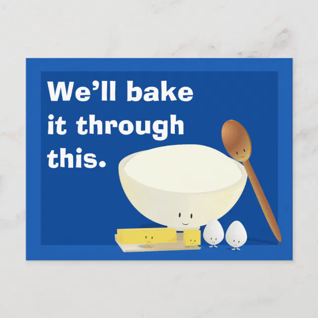 We’ll Bake it Through This Smiling Cooking Cartoon Postcard | Zazzle