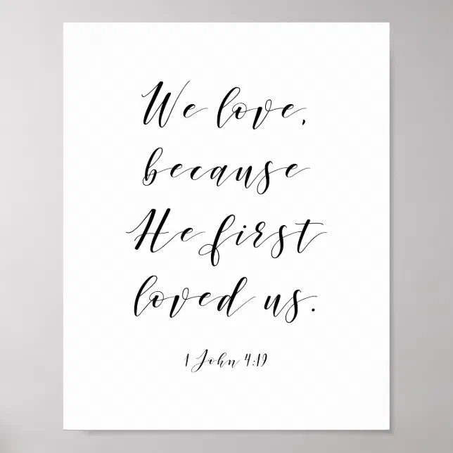 We love because He first loved us Verse Poster | Zazzle
