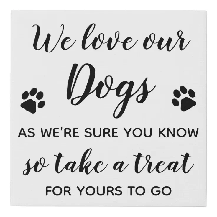 We Love Our Dogs Dog Treat Wedding Favor Sign | Zazzle