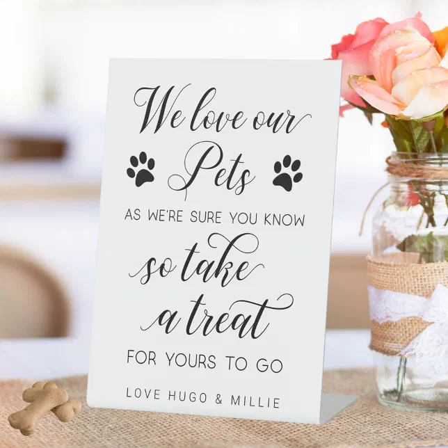 We Love Our Pets So Take A Treat Wedding Fav Sign | Zazzle