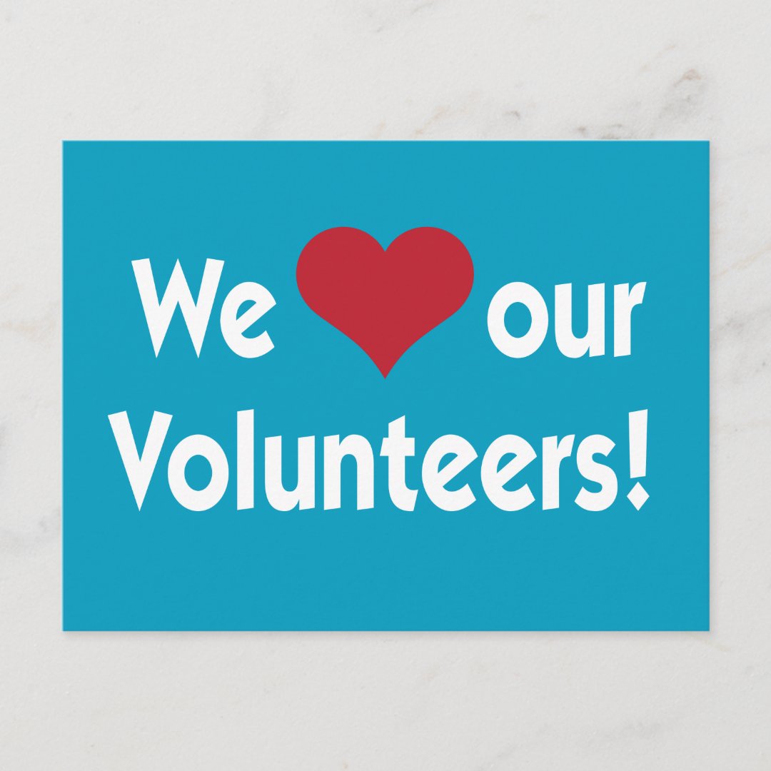 We Love Our Volunteers with Heart Postcard | Zazzle