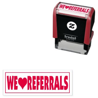 We Love Referrals Self-inking Stamp | Zazzle
