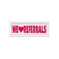 We Love Referrals Self-inking Stamp | Zazzle