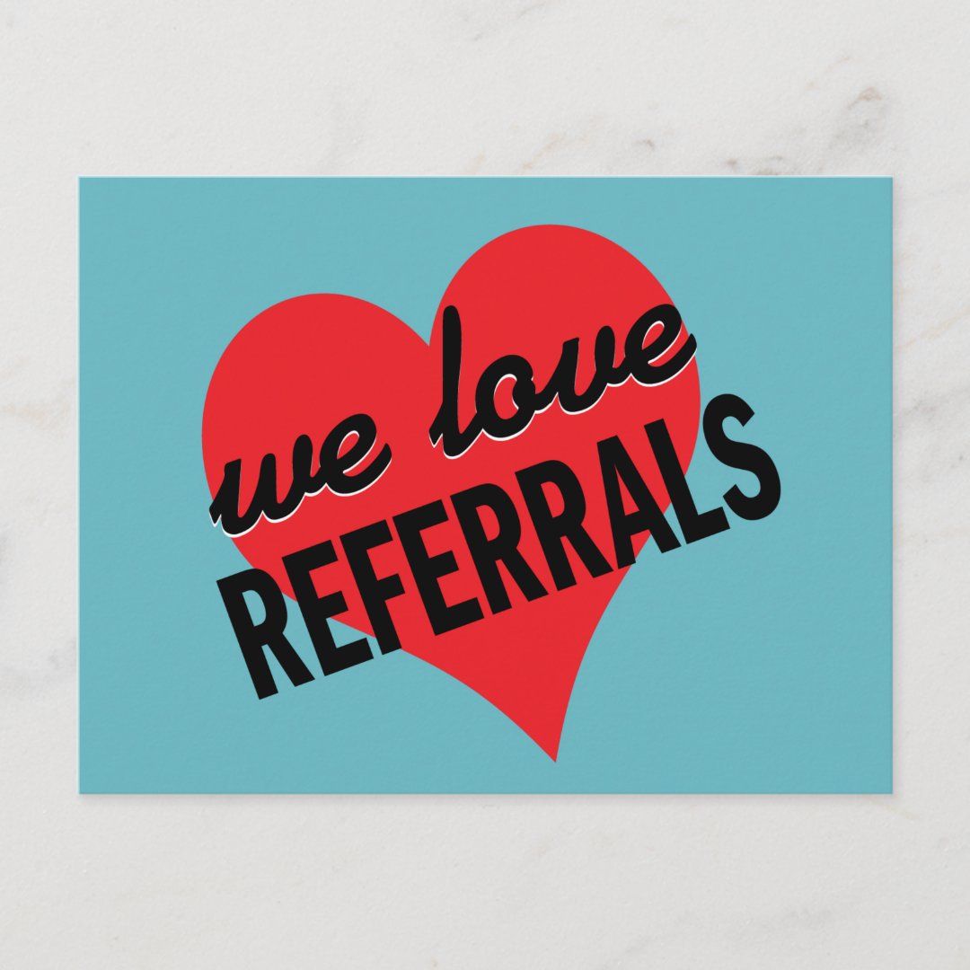 We love referrals with heart postcard | Zazzle
