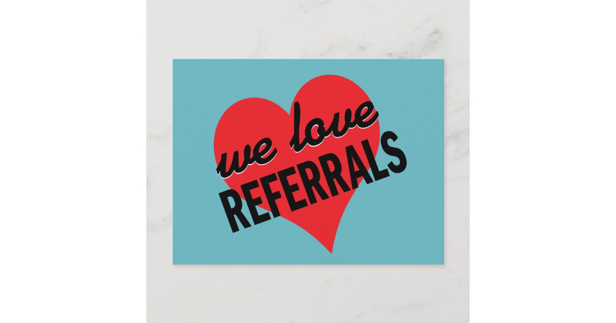 We love referrals with heart postcard | Zazzle