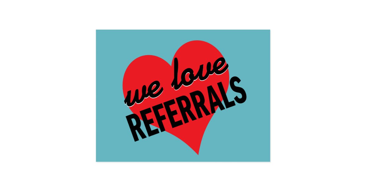 We love referrals with heart postcard | Zazzle.com