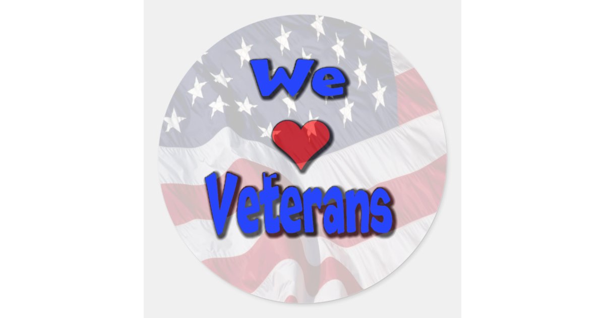 "We Love Veterans" Stickers | Zazzle