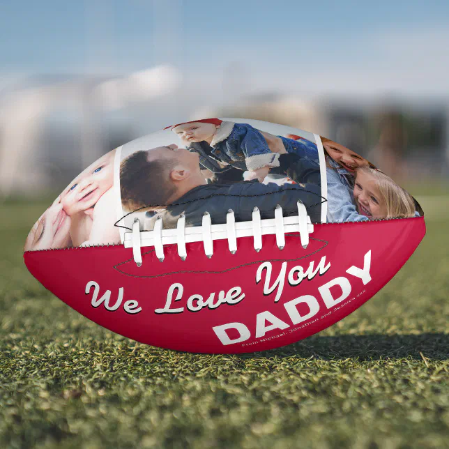 We Love You Daddy Photo Collage Football | Zazzle