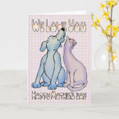 We love you dog and cat mother's day card | Zazzle