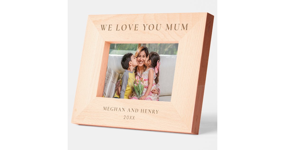 We Love You Mum Personalized Photo Frame Gift Engraved Frames | Zazzle