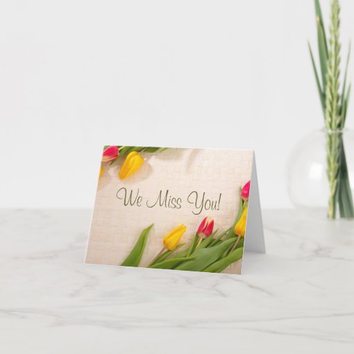 We miss you! card | Zazzle