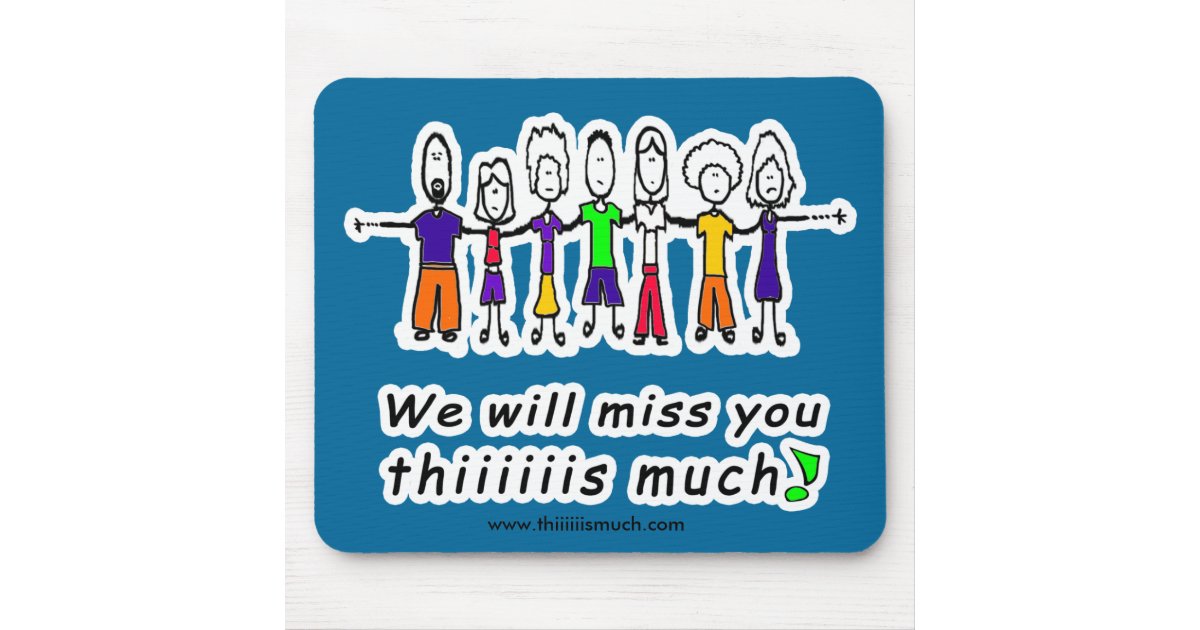 We Miss You Mouse Pad | Zazzle