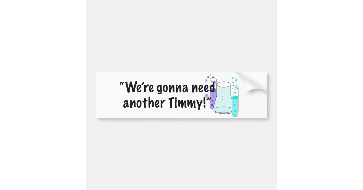 We Need Another Timmy Sticker | Zazzle