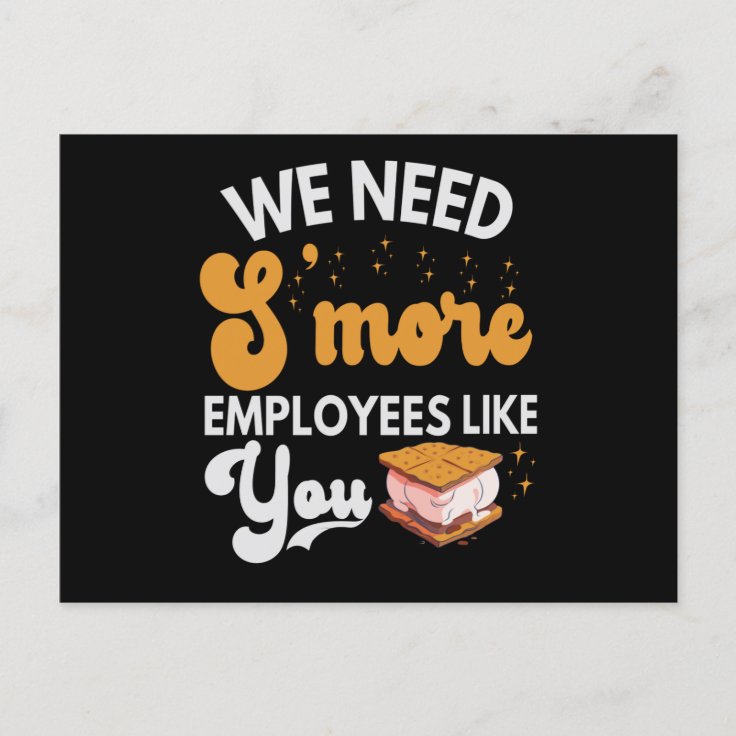 We need S'more Employees like You Funny Camping Postcard | Zazzle