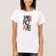 We Not Me T-Shirt | Zazzle